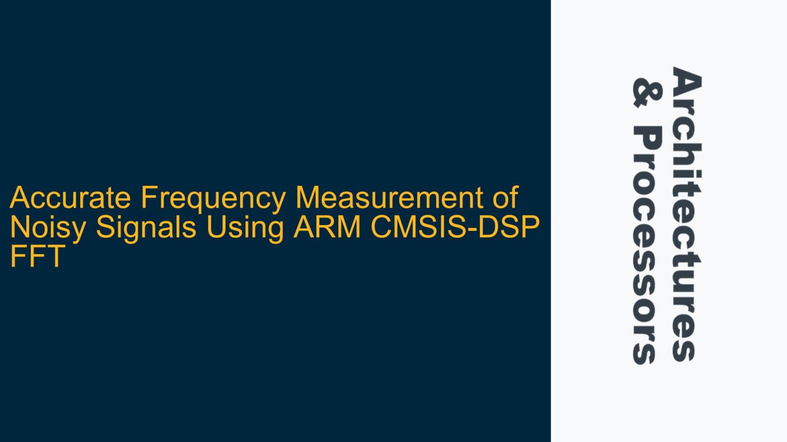Accurate Frequency Measurement of Noisy Signals Using ARM CMSIS-DSP FFT ...