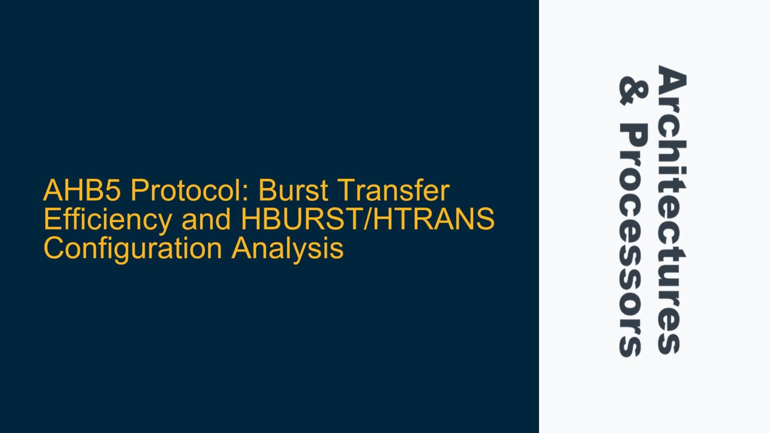 AHB5 Protocol: Burst Transfer Efficiency and HBURST/HTRANS ...