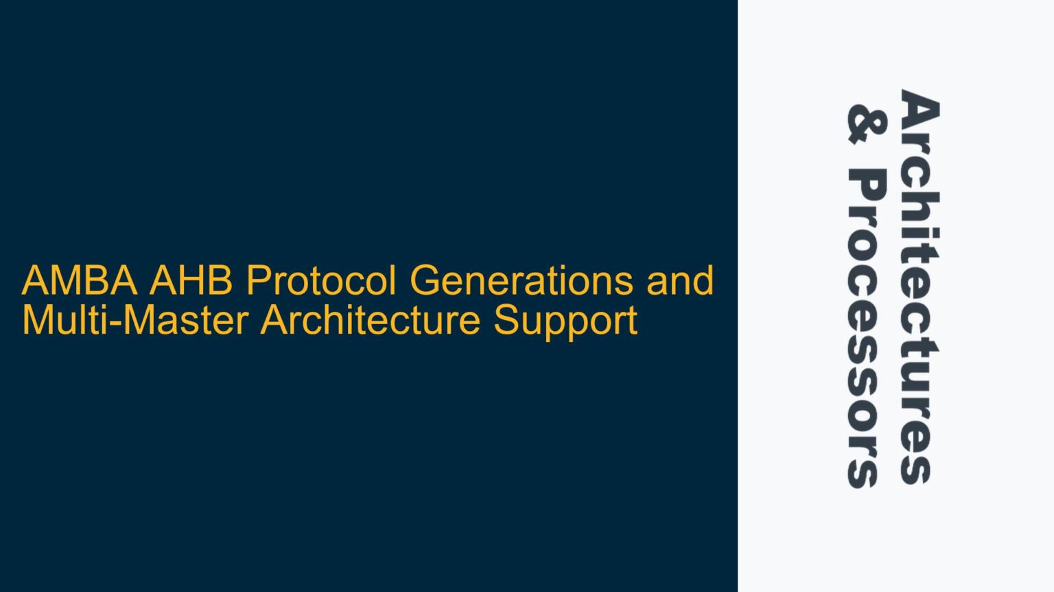 AMBA AHB Protocol Generations and Multi-Master Architecture Support ...