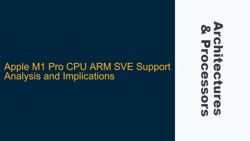 Apple M1 Pro CPU ARM SVE Support Analysis and Implications - System on ...