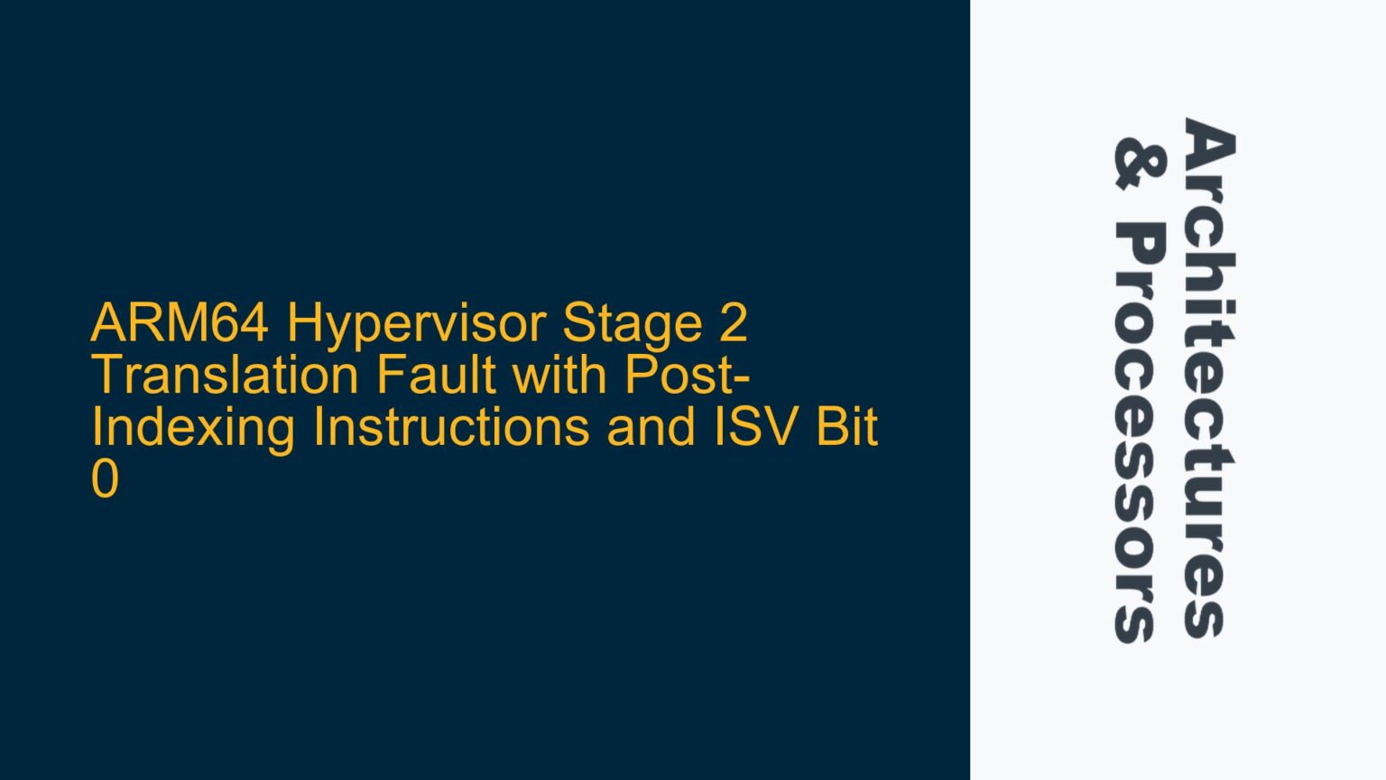 Arm64 Hypervisor Stage 2 Translation Fault With Post Indexing Instructions And Isv Bit 0