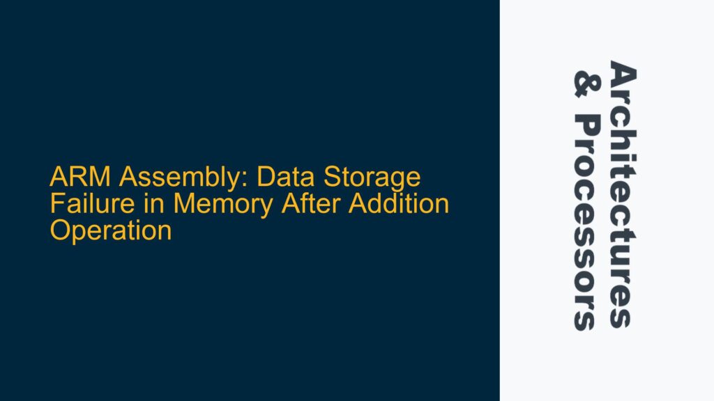 ARM Assembly: Data Storage Failure in Memory After Addition Operation - System on Chips