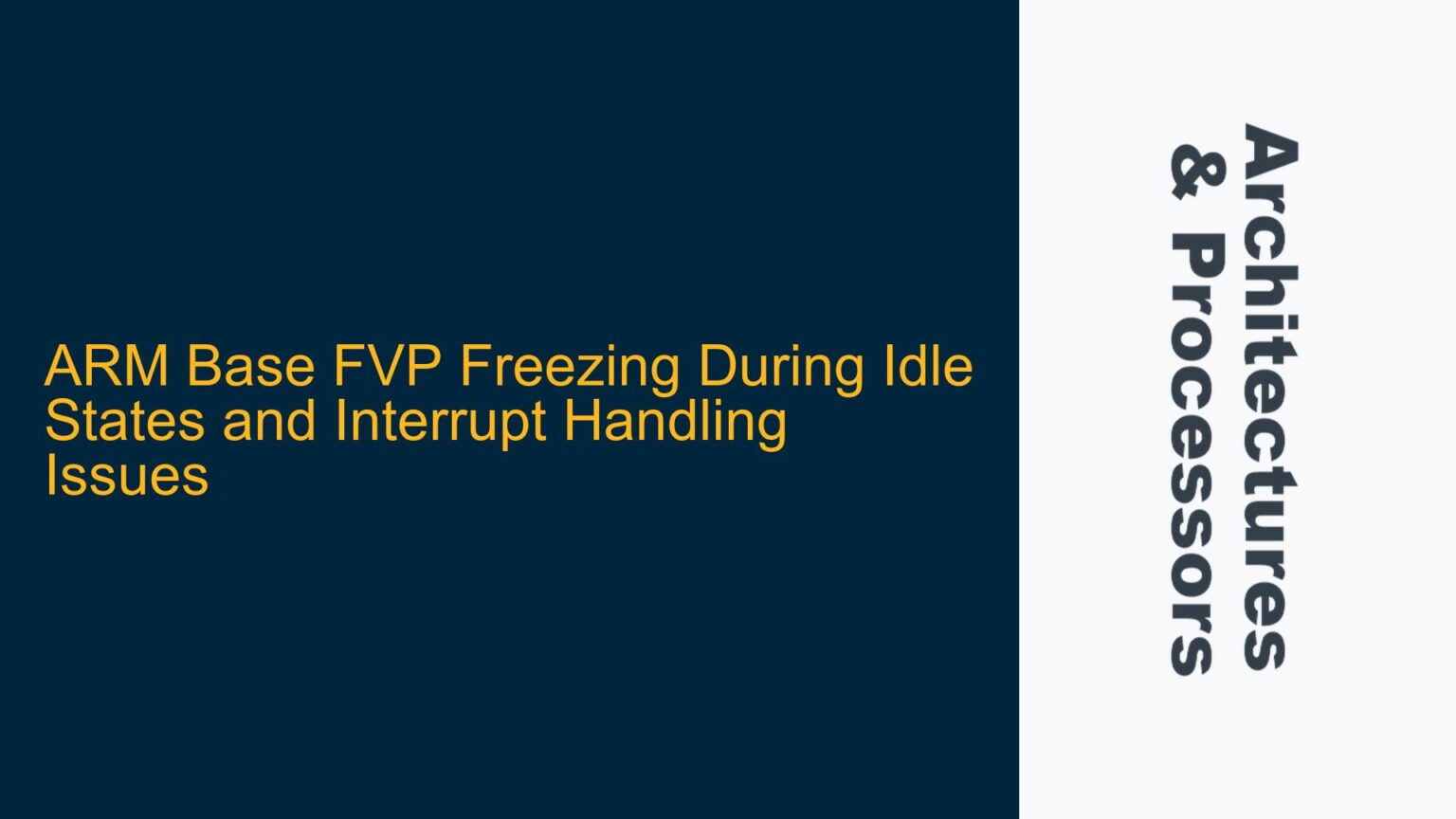 ARM Base FVP Freezing During Idle States and Interrupt Handling Issues ...