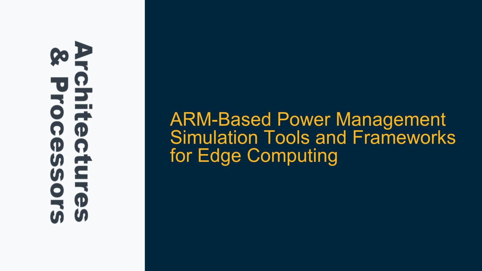 ARM-Based Power Management Simulation Tools and Frameworks for Edge Computing - System on Chips