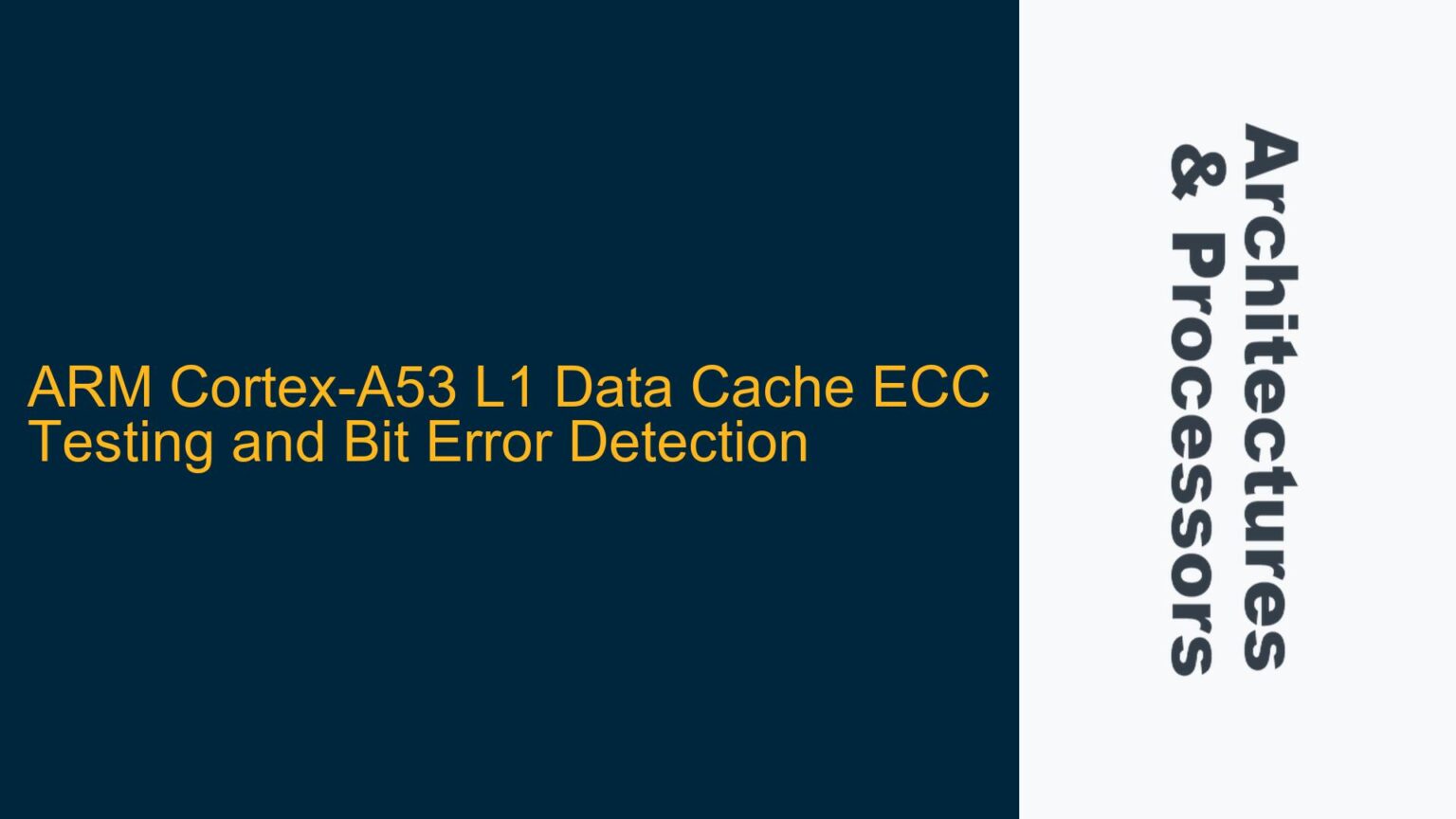 ARM Cortex-A53 L1 Data Cache ECC Testing and Bit Error Detection ...