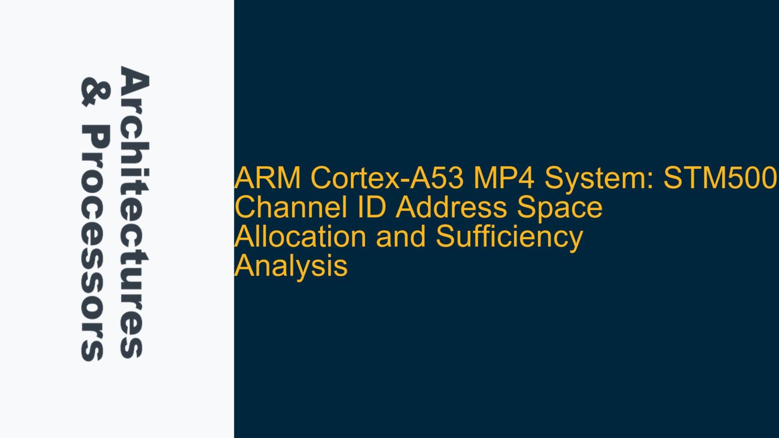 ARM Cortex-A53 MP4 System: STM500 Channel ID Address Space Allocation ...