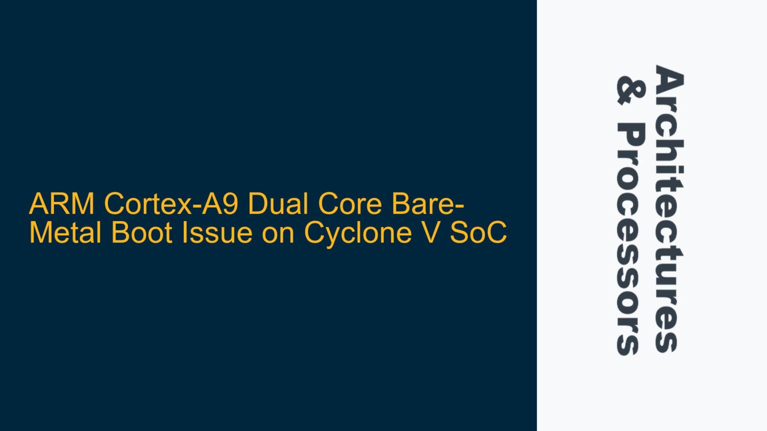 ARM Cortex-A9 Dual Core Bare-Metal Boot Issue on Cyclone V SoC - System on Chips