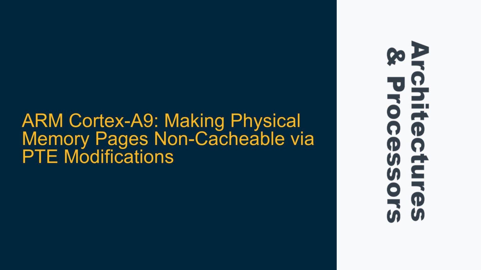 ARM Cortex-A9: Making Physical Memory Pages Non-Cacheable via PTE ...