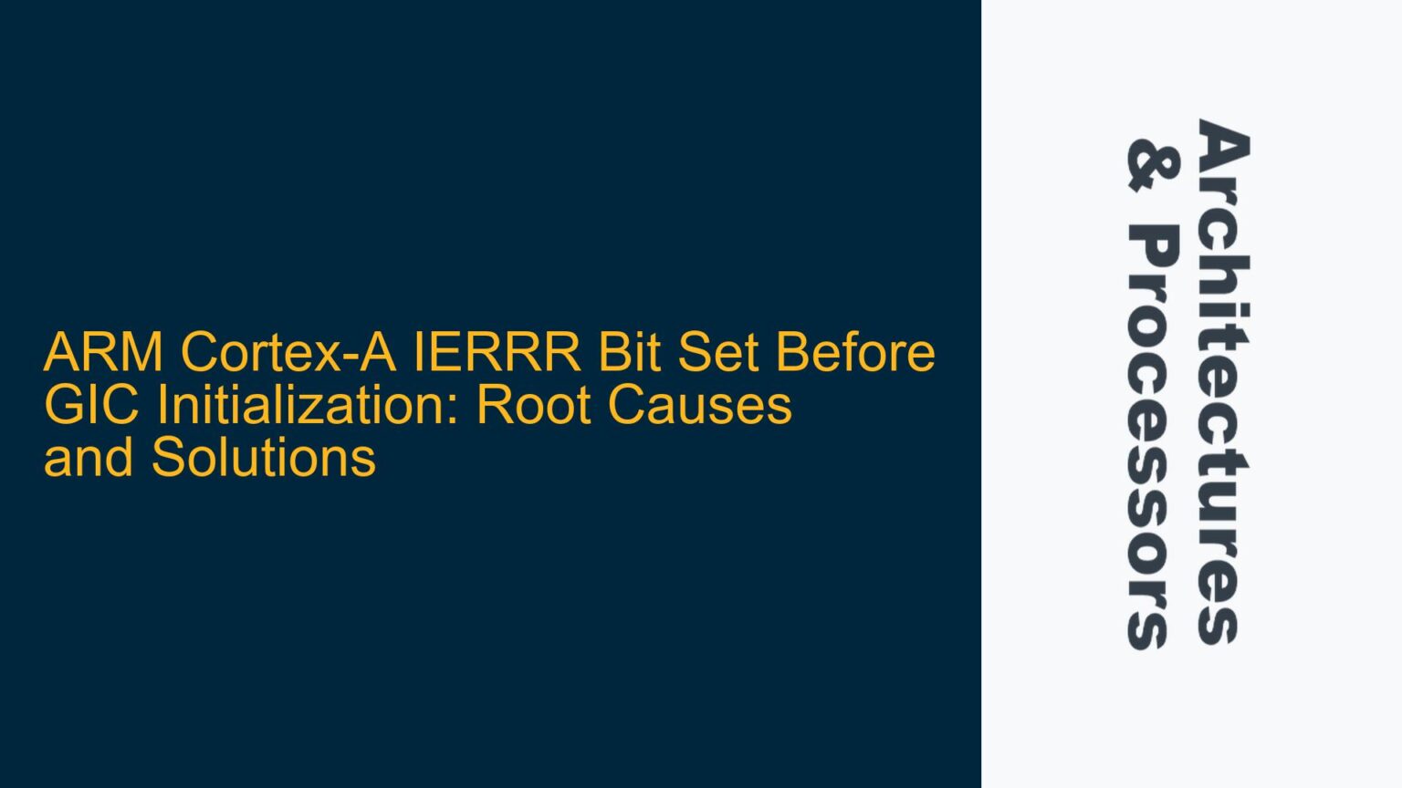 Arm Cortex A Ierrr Bit Set Before Gic Initialization Root Causes And Solutions System On Chips