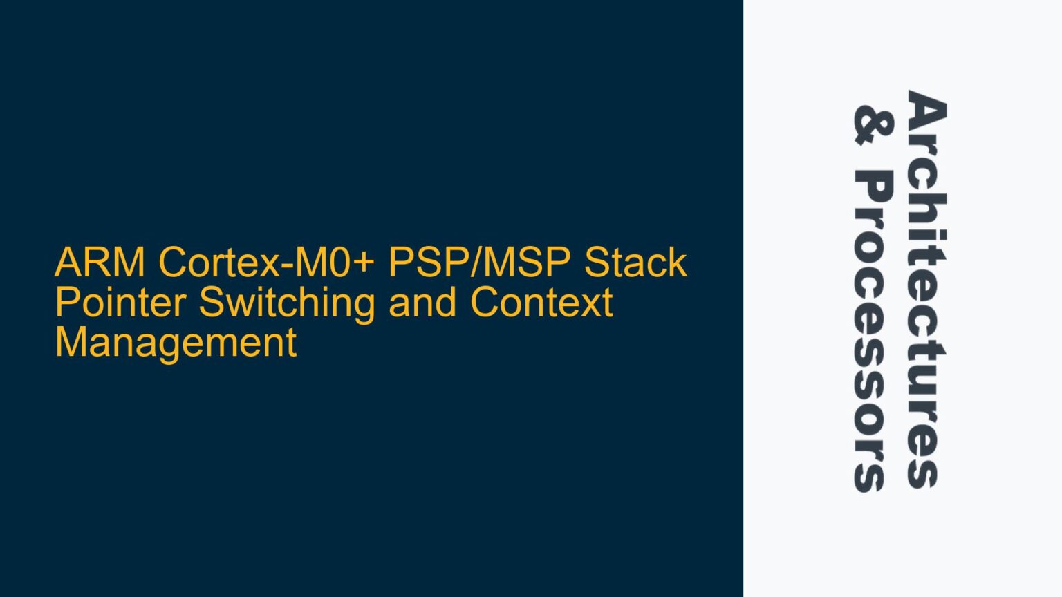 Arm Cortex M0 Pspmsp Stack Pointer Switching And Context Management 9731
