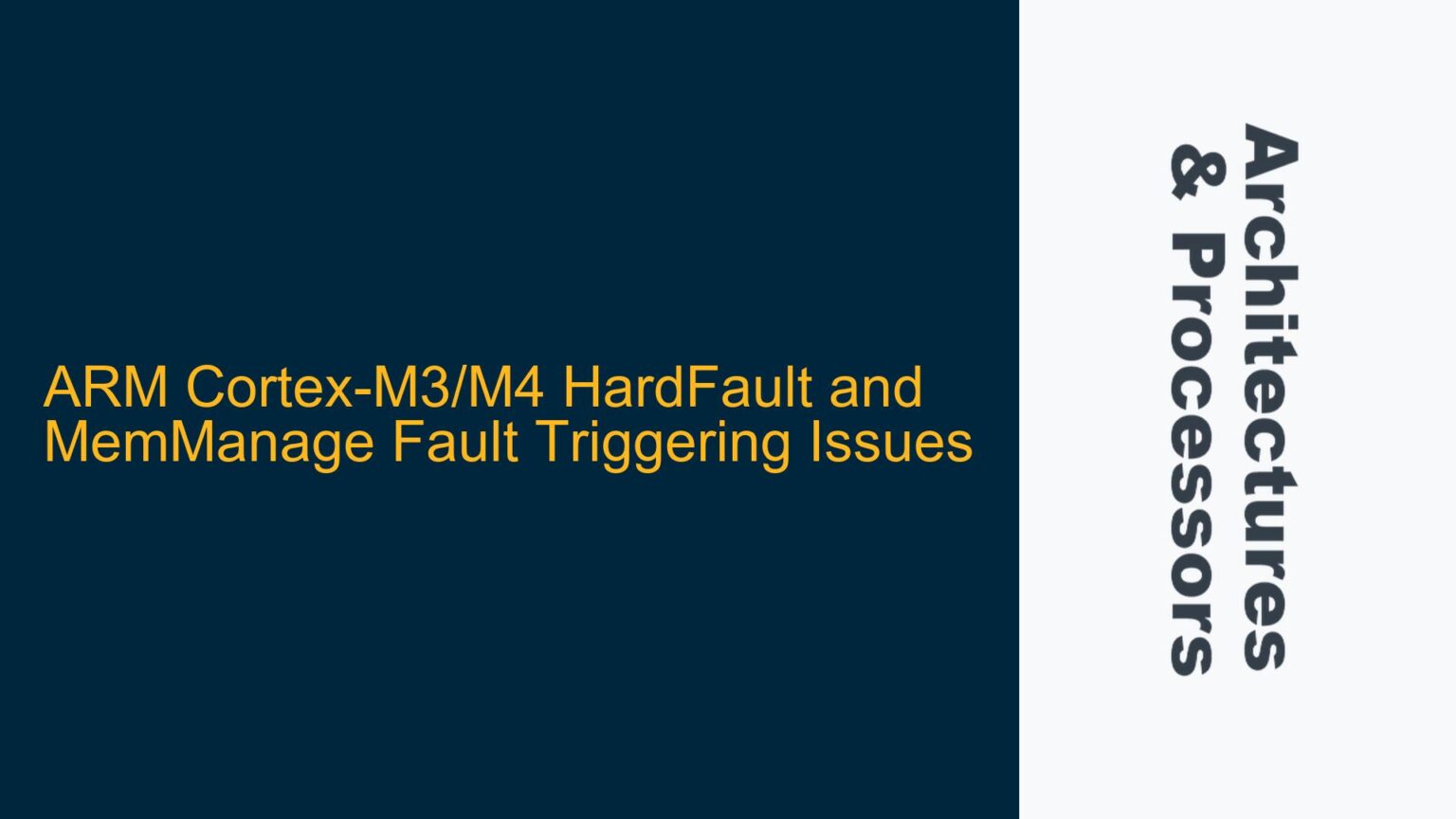 Arm Cortex M3m4 Hardfault And Memmanage Fault Triggering Issues