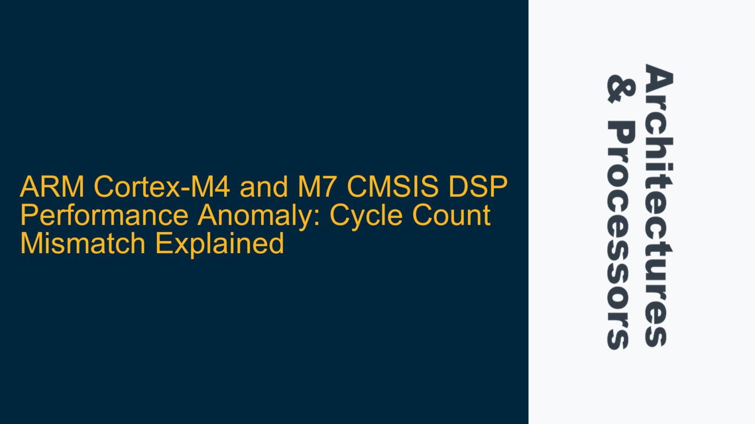 ARM Cortex-M4 and M7 CMSIS DSP Performance Anomaly: Cycle Count Mismatch Explained - System on Chips