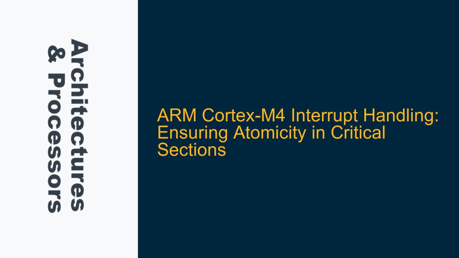 ARM Cortex-M4 Interrupt Handling: Ensuring Atomicity in Critical Sections - System on Chips