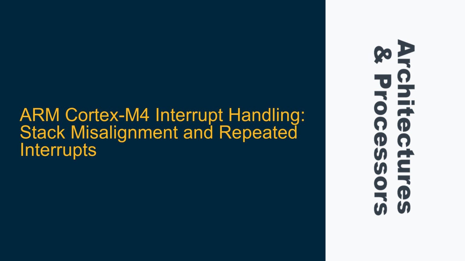 Arm Cortex M4 Interrupt Handling Stack Misalignment And Repeated Interrupts System On Chips