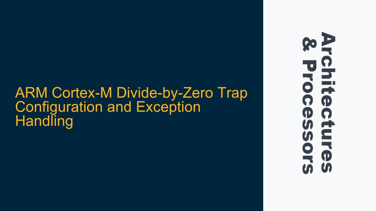 Arm Cortex M Divide By Zero Trap Configuration And Exception Handling System On Chips