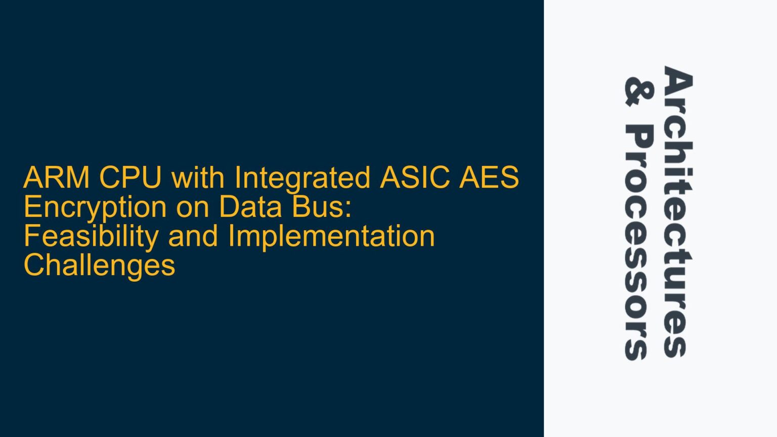 ARM CPU with Integrated ASIC AES Encryption on Data Bus: Feasibility and Implementation ...