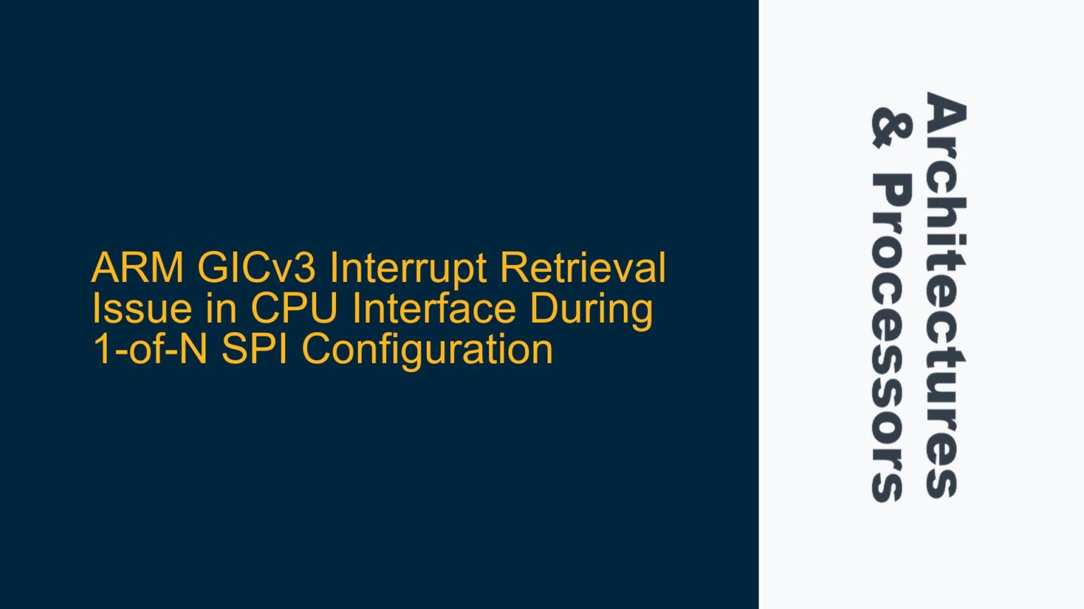 ARM GICv3 Interrupt Retrieval Issue in CPU Interface During 1-of-N SPI Configuration - System on ...