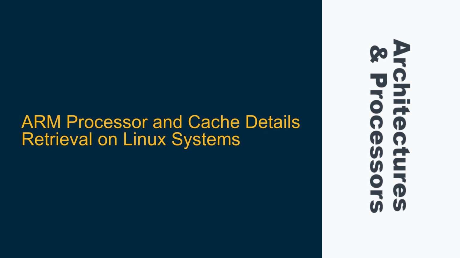 ARM Processor and Cache Details Retrieval on Linux Systems - System on Chips