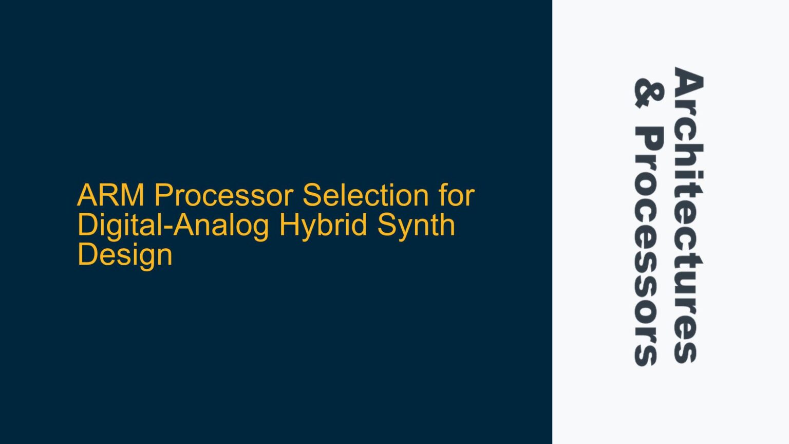 ARM Processor Selection for Digital-Analog Hybrid Synth Design - System ...
