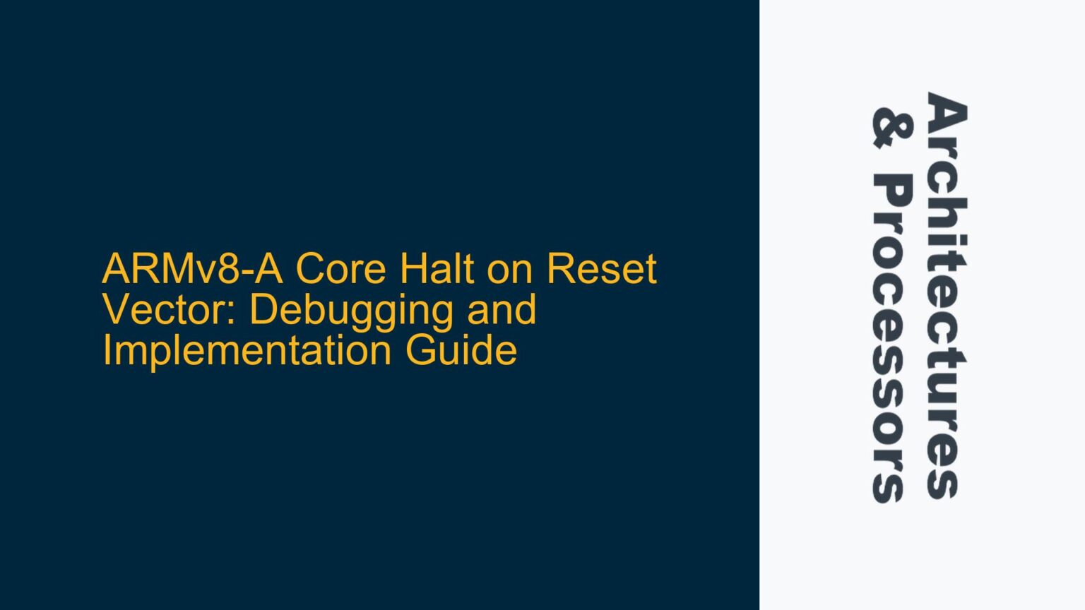 Armv8 A Core Halt On Reset Vector Debugging And Implementation Guide System On Chips