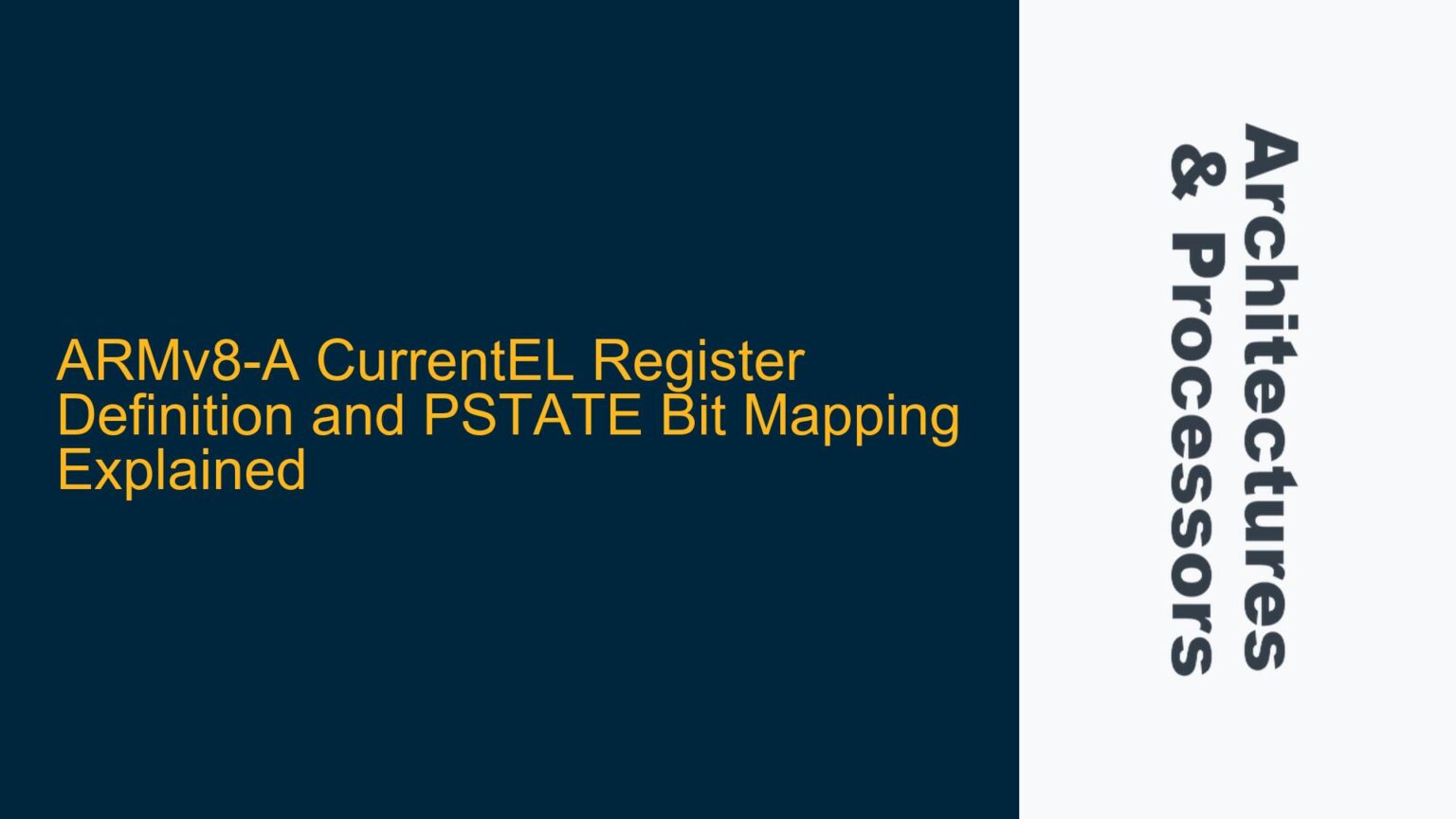 ARMv8-A CurrentEL Register Definition and PSTATE Bit Mapping Explained ...