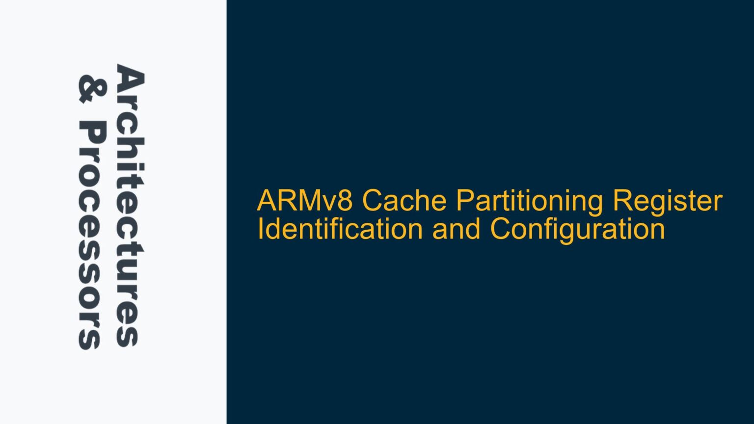 ARMv8 Cache Partitioning Register Identification and Configuration - System on Chips