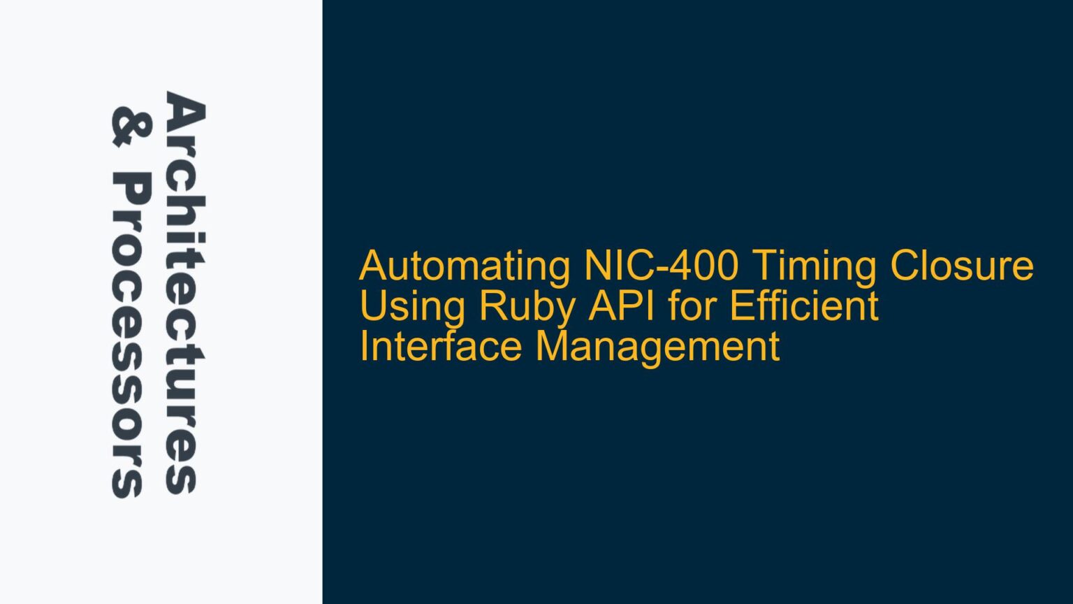 Automating NIC-400 Timing Closure Using Ruby API for Efficient ...