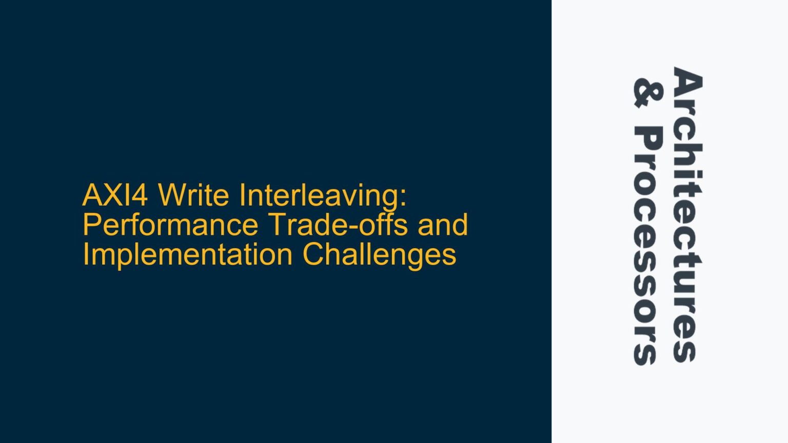 AXI4 Write Interleaving: Performance Trade-offs and Implementation ...