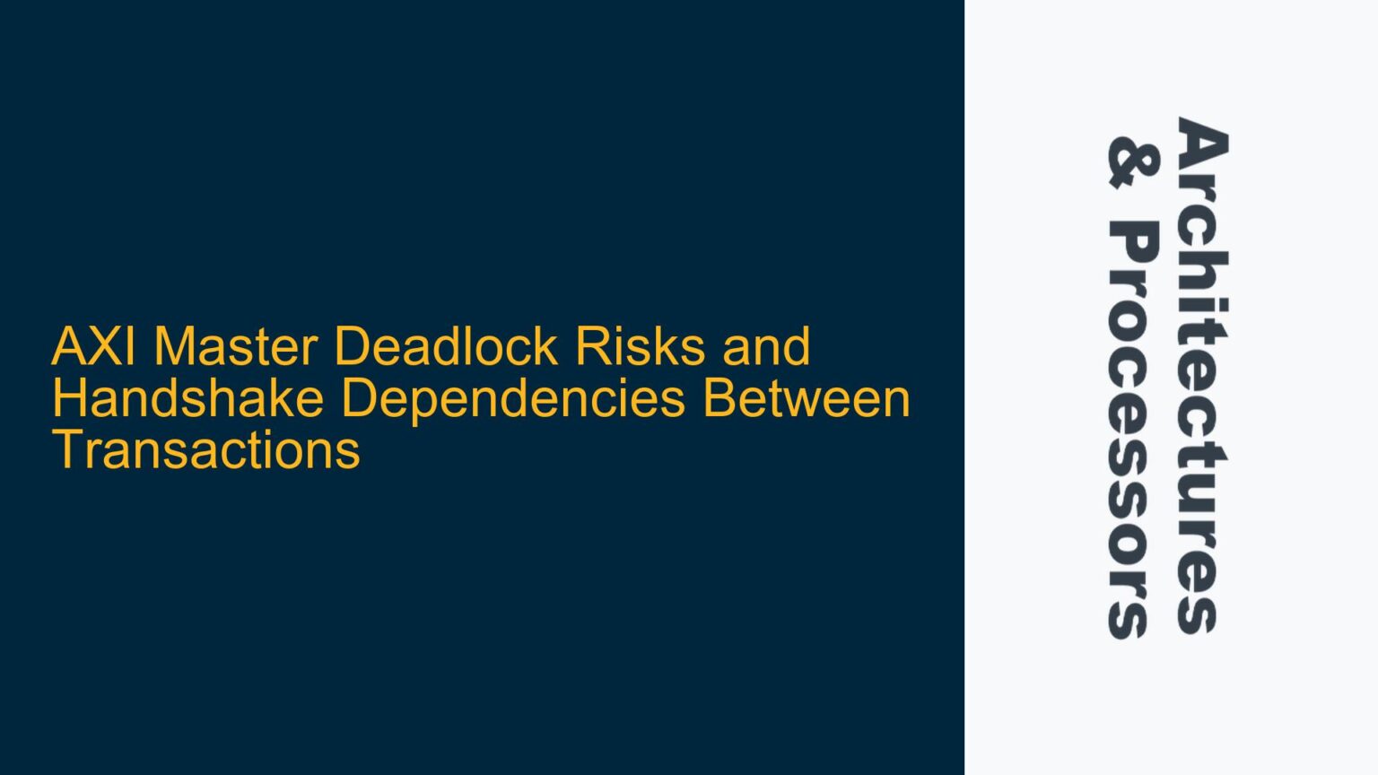 AXI Master Deadlock Risks and Handshake Dependencies Between ...