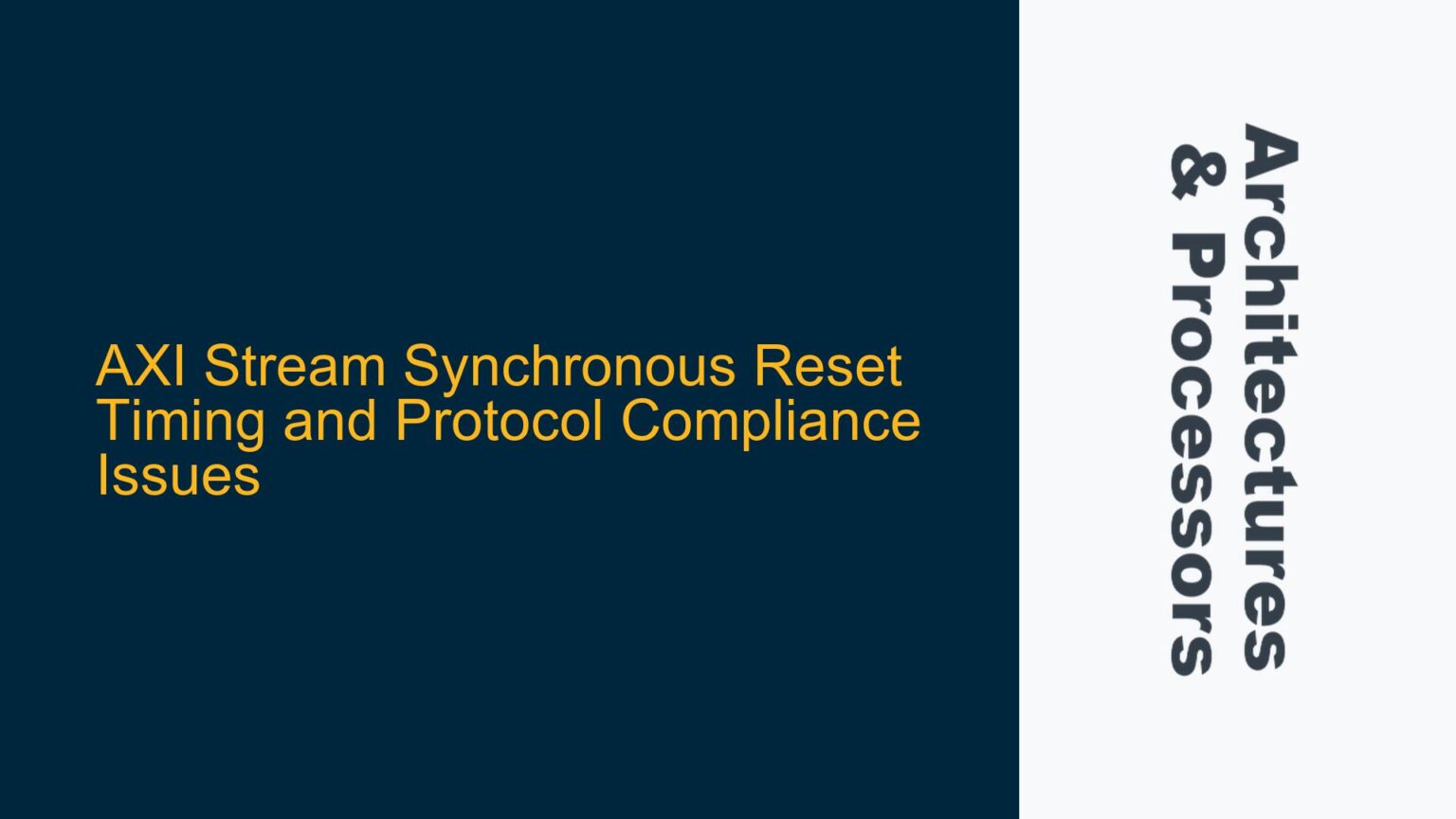 AXI Stream Synchronous Reset Timing and Protocol Compliance Issues ...