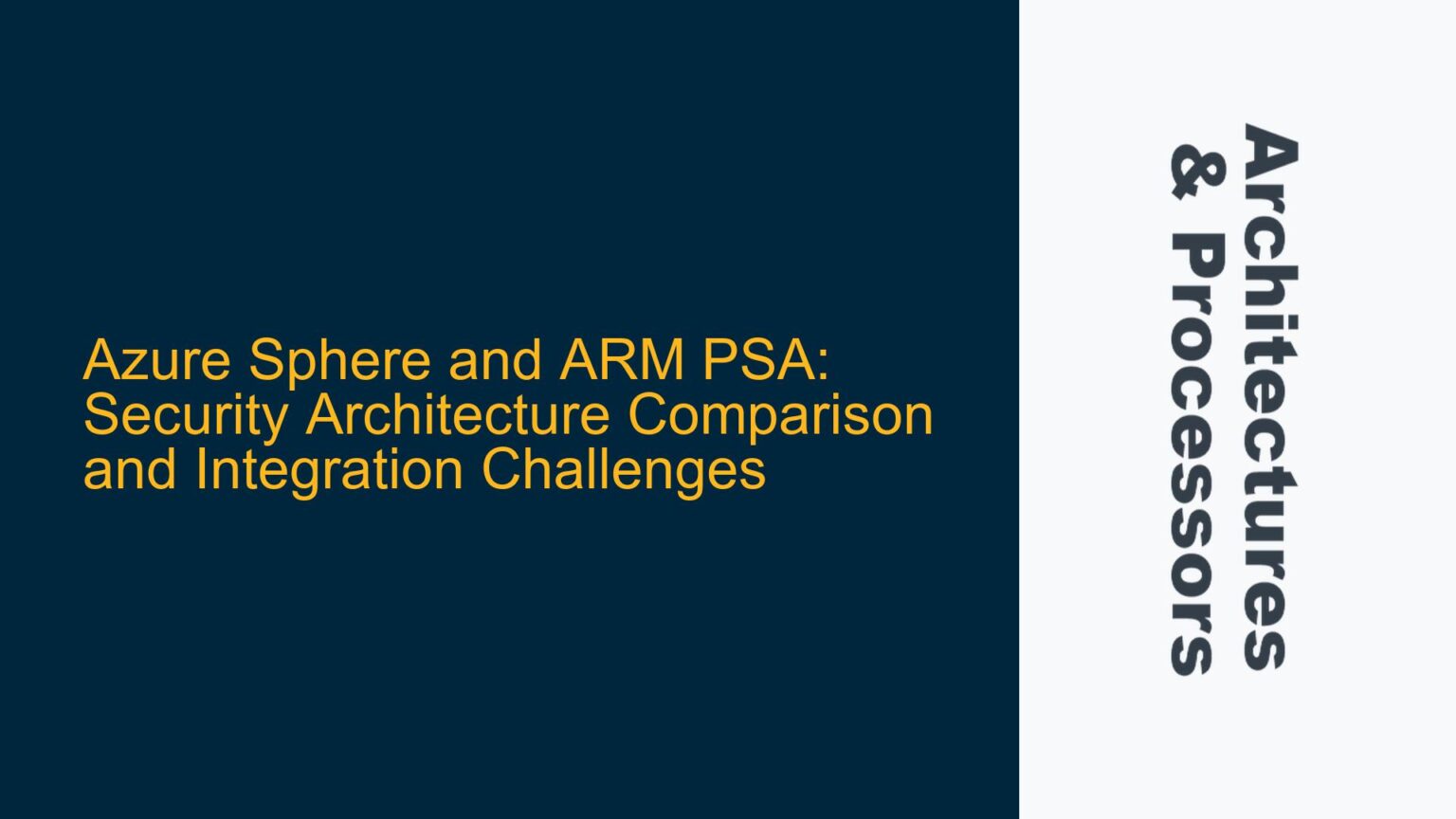 Azure Sphere and ARM PSA: Security Architecture Comparison and ...