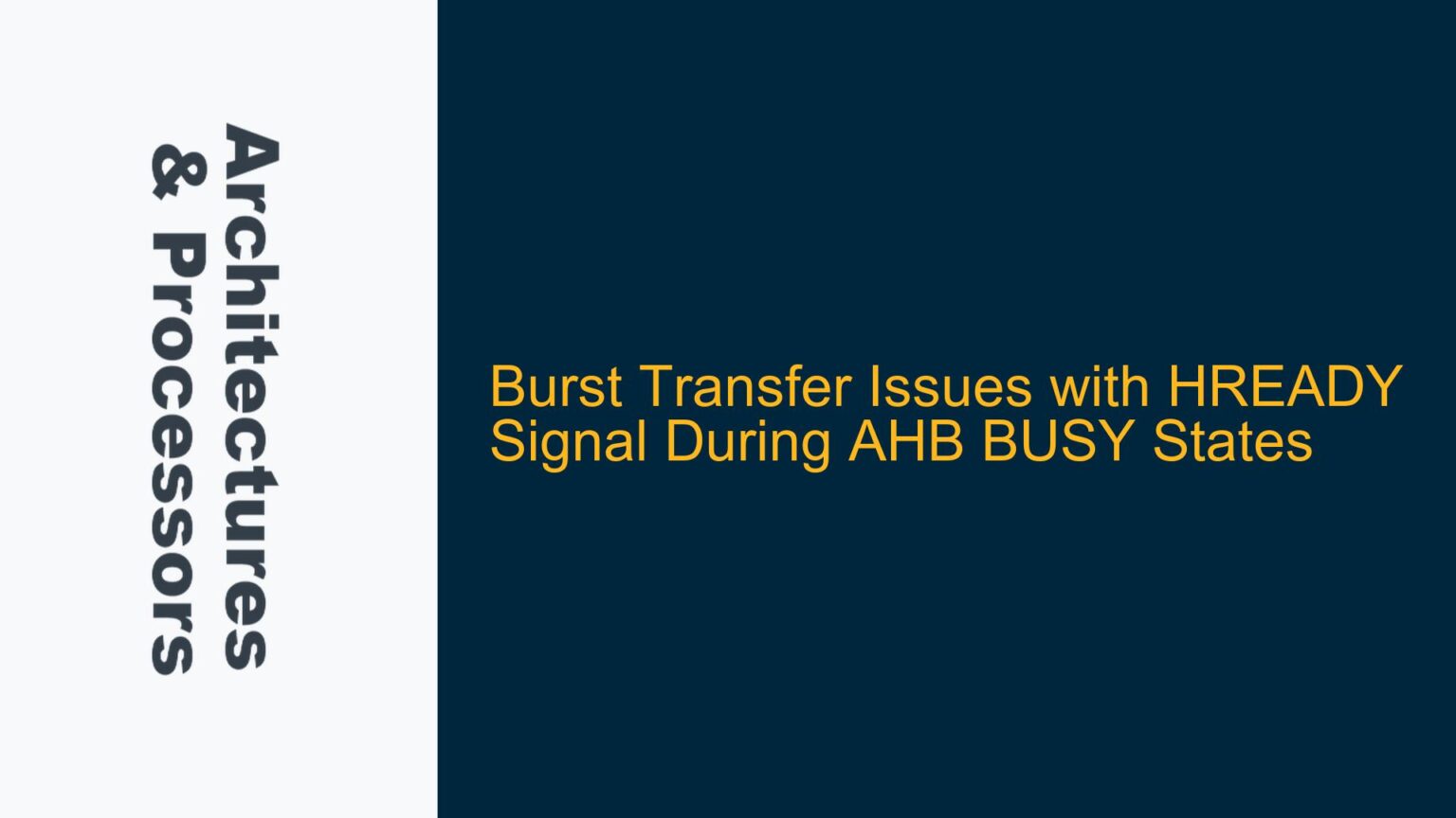 Burst Transfer Issues with HREADY Signal During AHB BUSY States ...