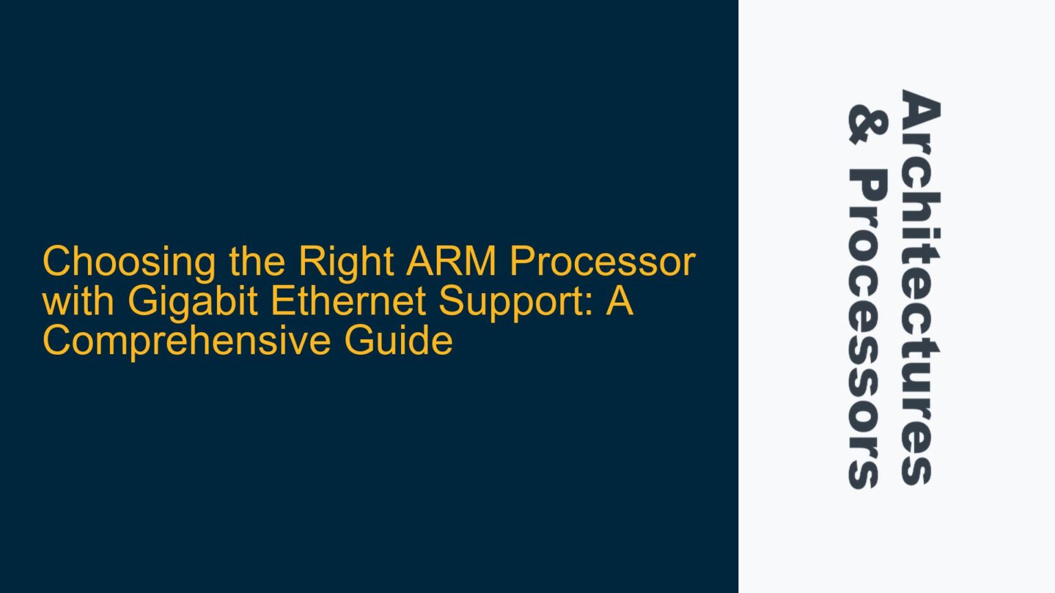 Choosing the Right ARM Processor with Gigabit Ethernet Support: A ...