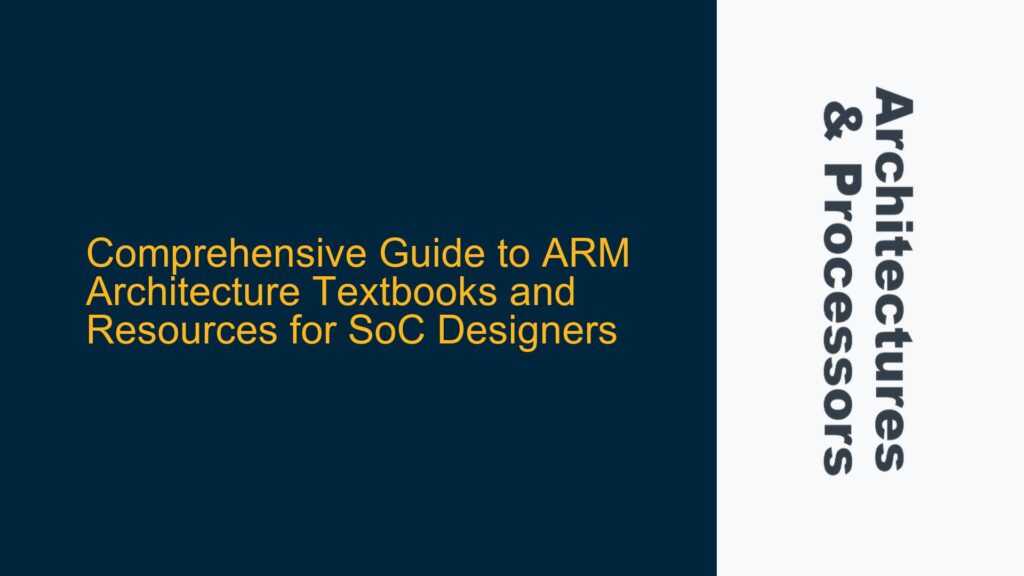 Comprehensive Guide to ARM Architecture Textbooks and Resources for SoC ...
