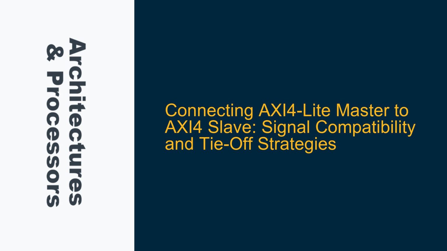 Connecting AXI4-Lite Master to AXI4 Slave: Signal Compatibility and Tie ...