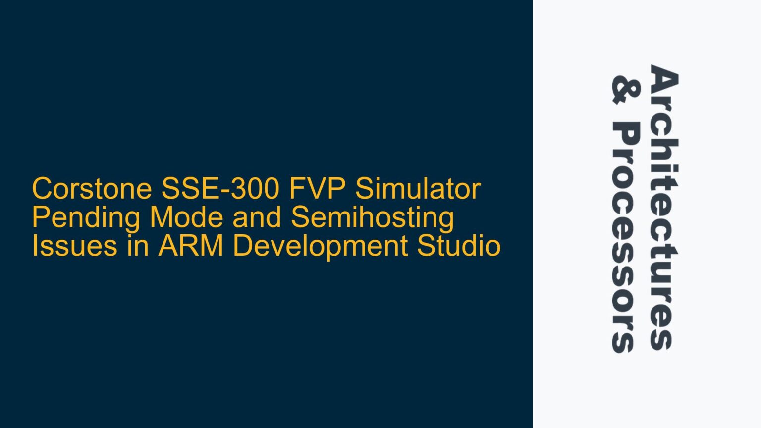 Corstone SSE-300 FVP Simulator Pending Mode and Semihosting Issues in ...
