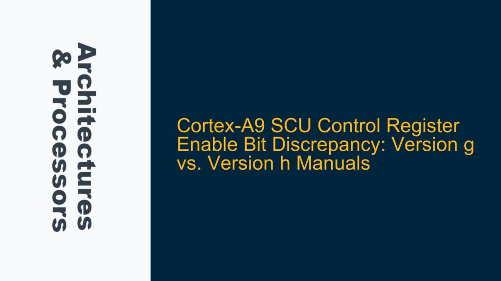 Cortex-A9 SCU Control Register Enable Bit Discrepancy: Version g vs ...