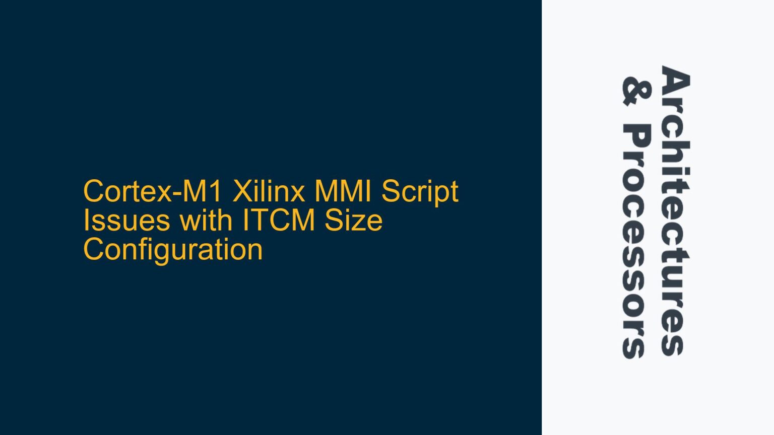 Cortex-M1 Xilinx MMI Script Issues with ITCM Size Configuration - System on Chips