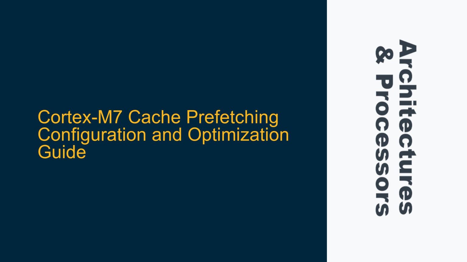 Cortex-M7 Cache Prefetching Configuration and Optimization Guide - System on Chips