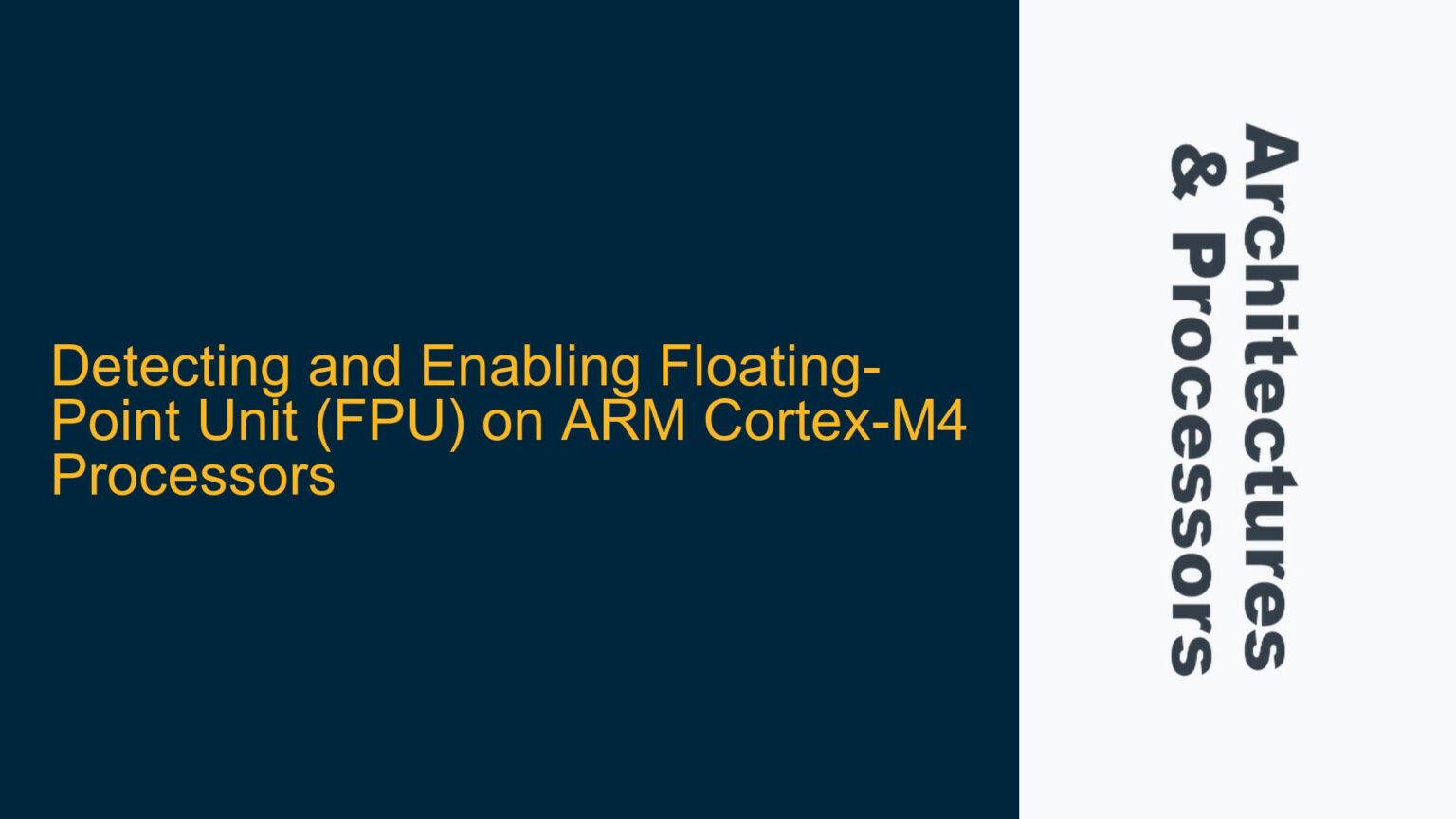 Detecting And Enabling Floating Point Unit Fpu On Arm Cortex M4