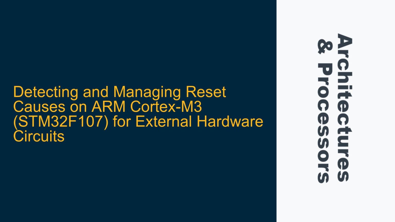 Detecting And Managing Reset Causes On Arm Cortex M3 Stm32f107 For External Hardware Circuits