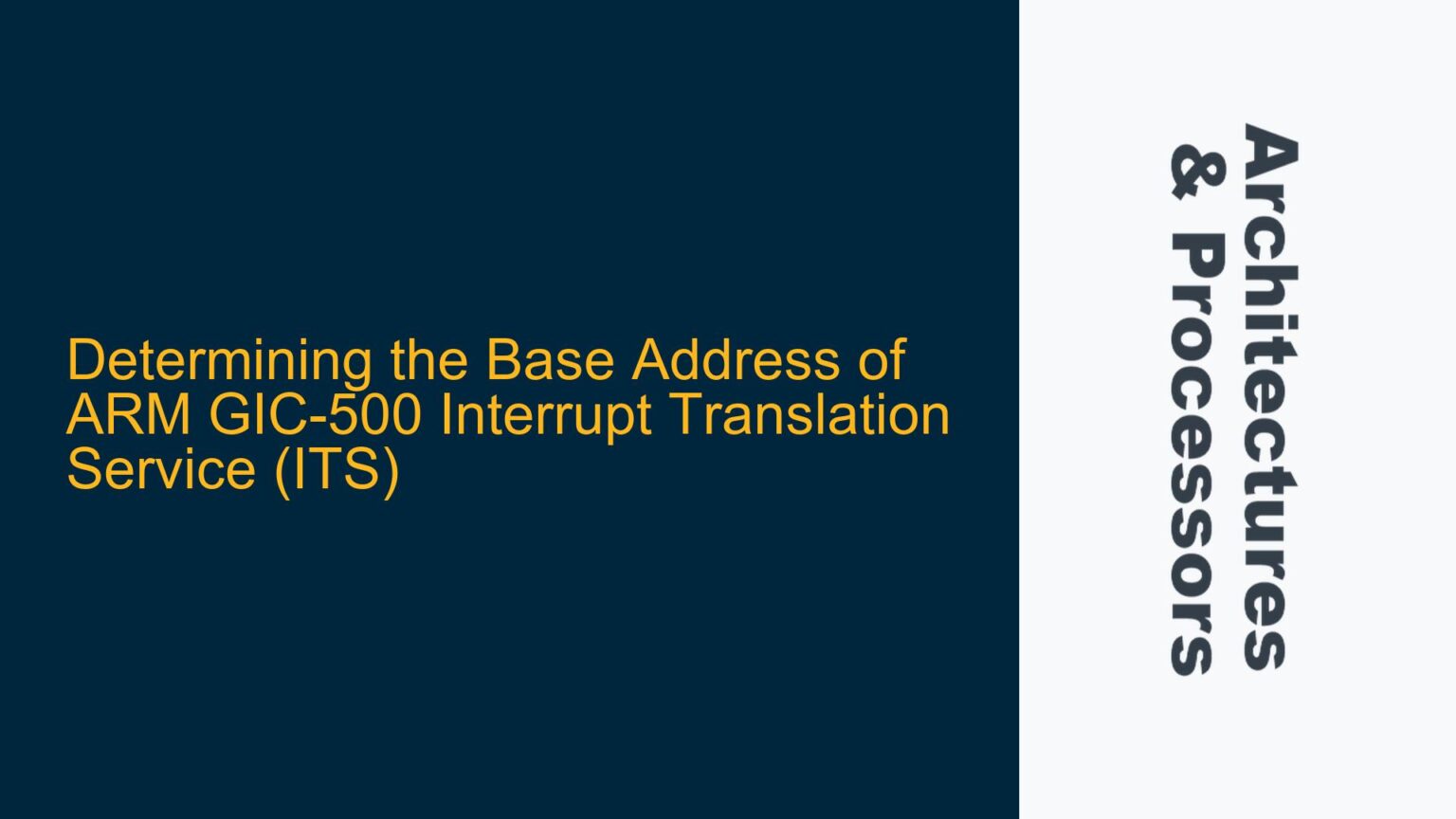Determining the Base Address of ARM GIC-500 Interrupt Translation Service (ITS) - System on Chips