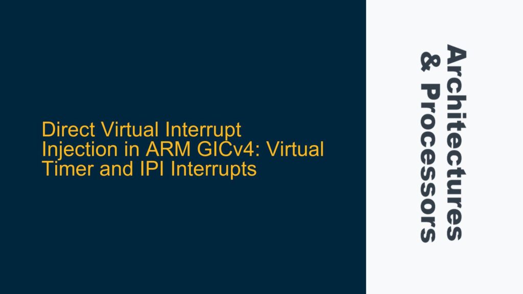 Direct Virtual Interrupt Injection In Arm Gicv4 Virtual Timer And Ipi Interrupts System On Chips