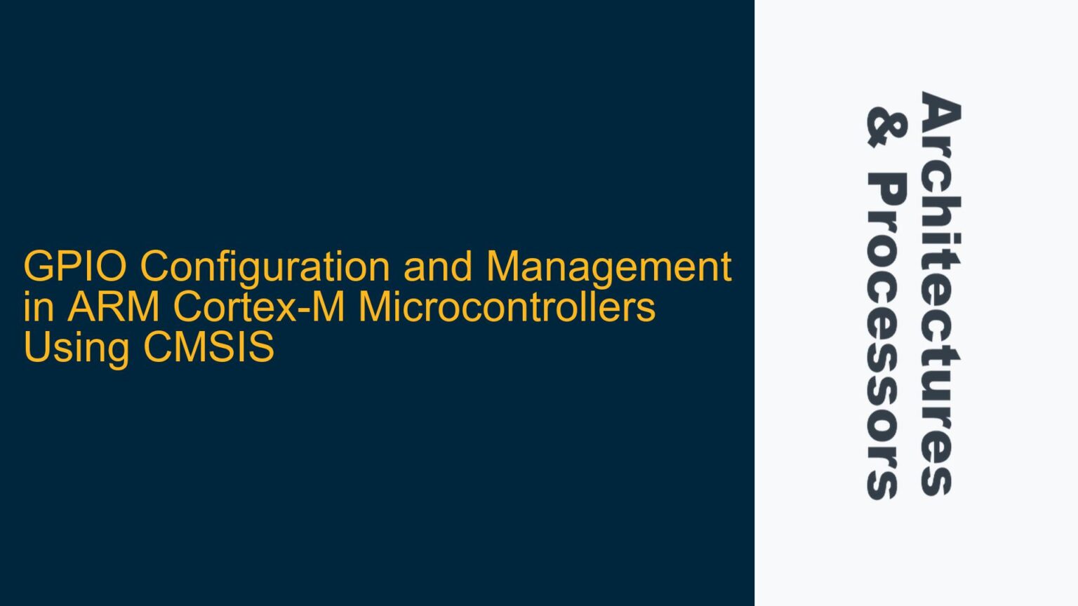 Gpio Configuration And Management In Arm Cortex M Microcontrollers Using Cmsis System On Chips