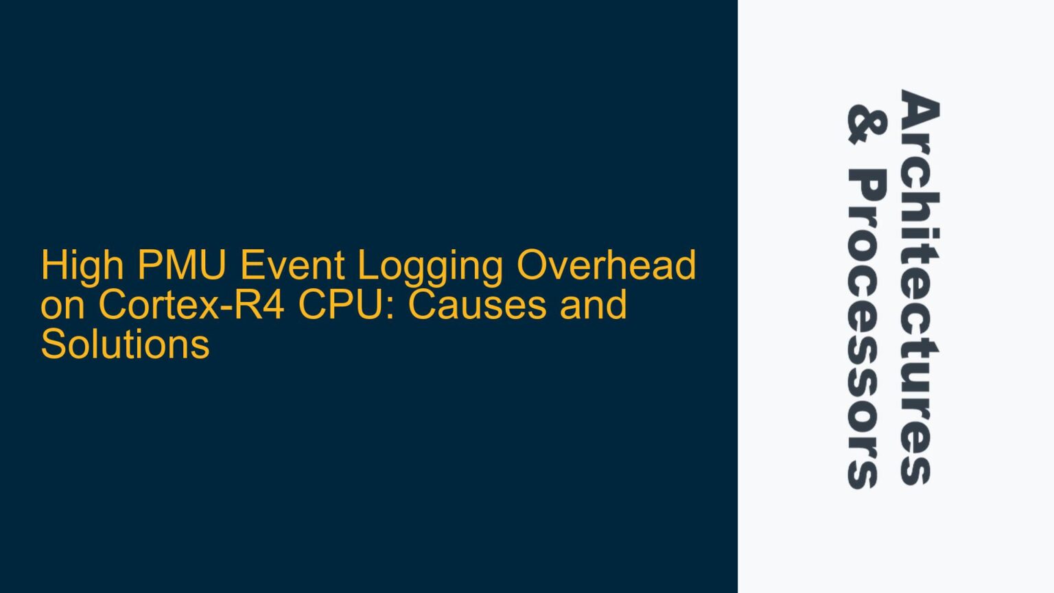 High Pmu Event Logging Overhead On Cortex R4 Cpu Causes And Solutions System On Chips