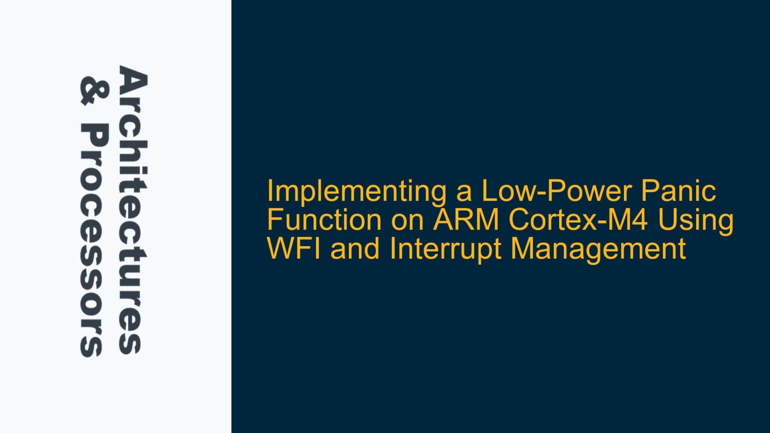 Implementing a Low-Power Panic Function on ARM Cortex-M4 Using WFI and Interrupt Management ...