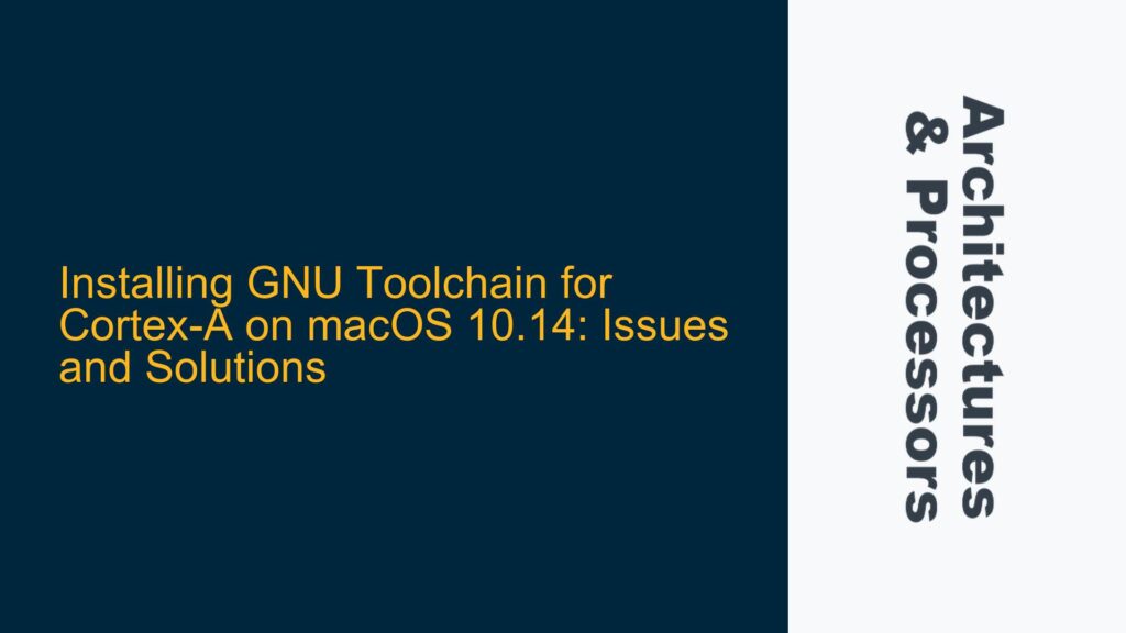 Installing Gnu Toolchain For Cortex A On Macos 1014 Issues And Solutions System On Chips