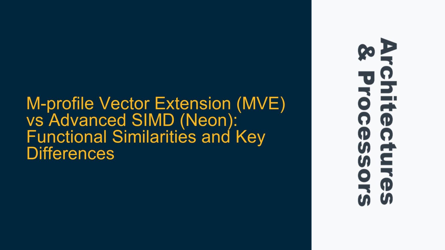 M-profile Vector Extension (MVE) vs Advanced SIMD (Neon): Functional ...