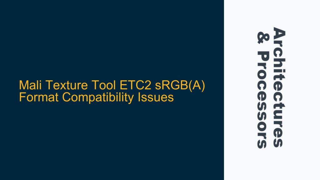 Mali Texture Tool ETC2 sRGB(A) Format Compatibility Issues - System on ...