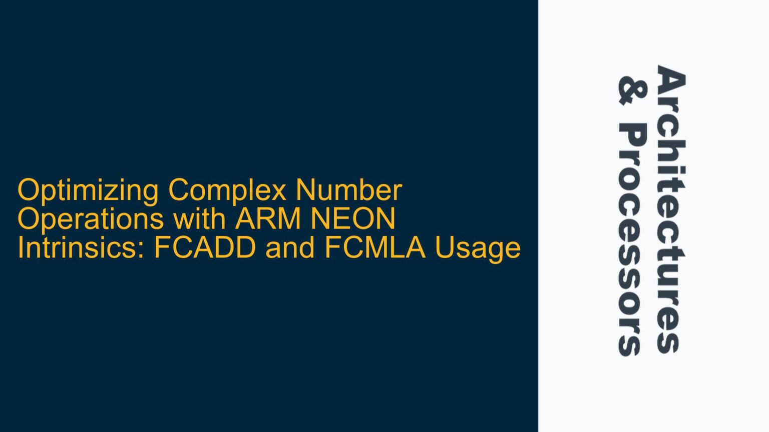 Optimizing Complex Number Operations with ARM NEON Intrinsics: FCADD and FCMLA Usage - System on ...